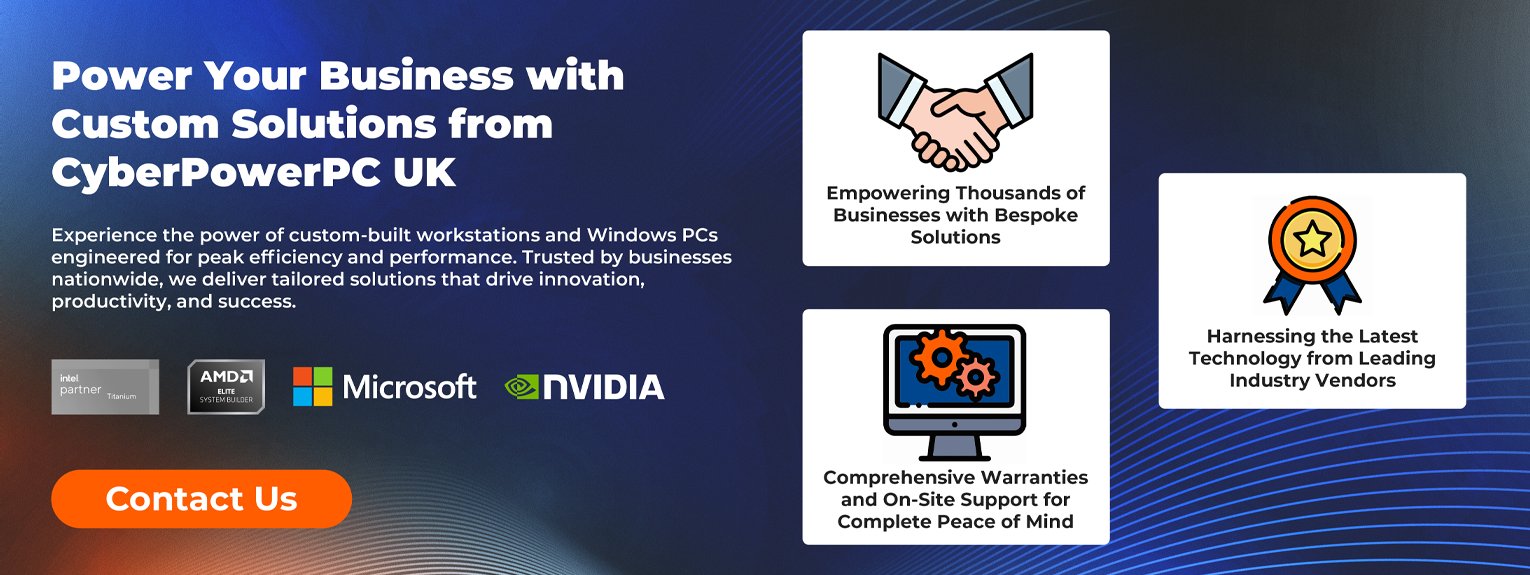 Business Grade PCs and Laptops | CyberPowerPC UK